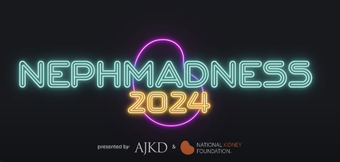 Episode 85 – NephMadness 2024 – The Curious Clinicians